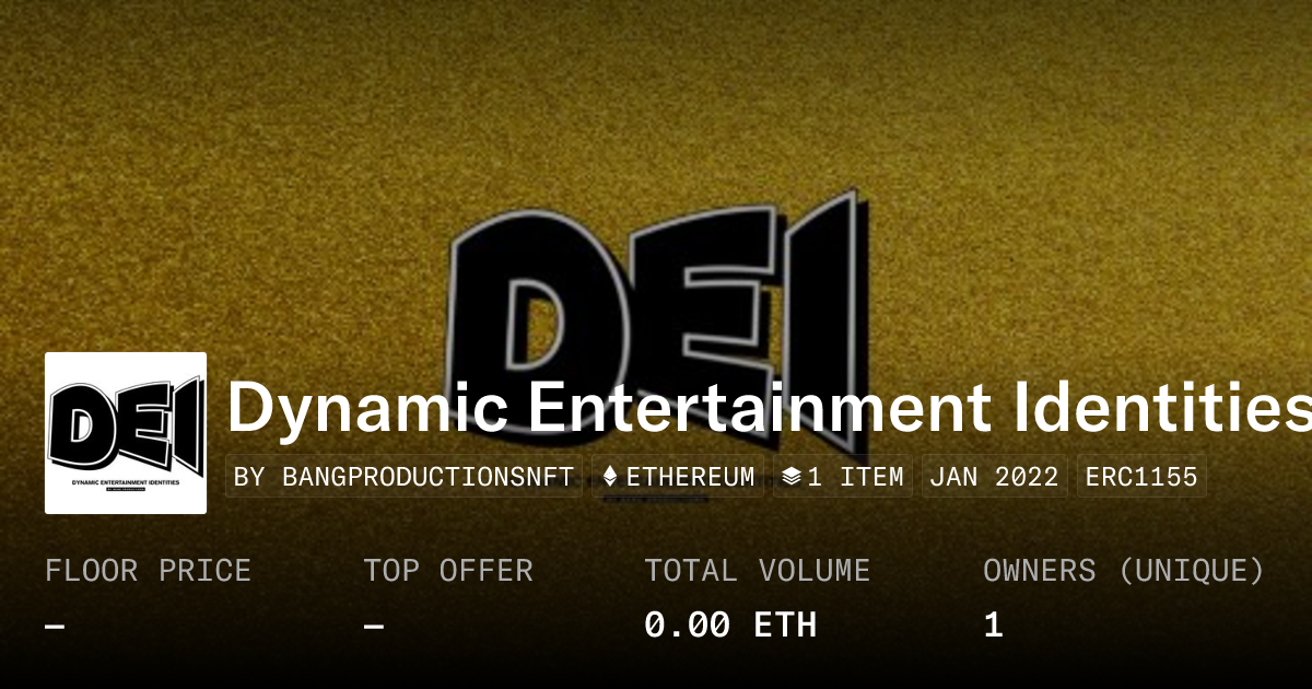 Dynamic Entertainment Identities - Collection | OpenSea