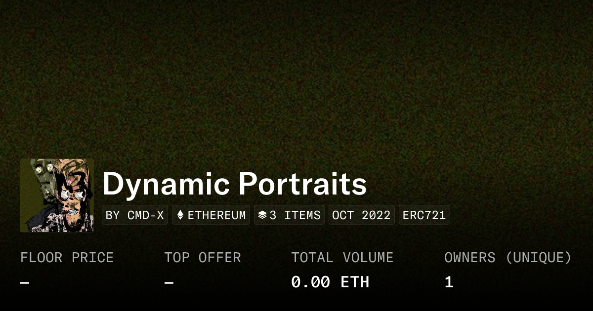 Dynamic Portraits - Collection | OpenSea