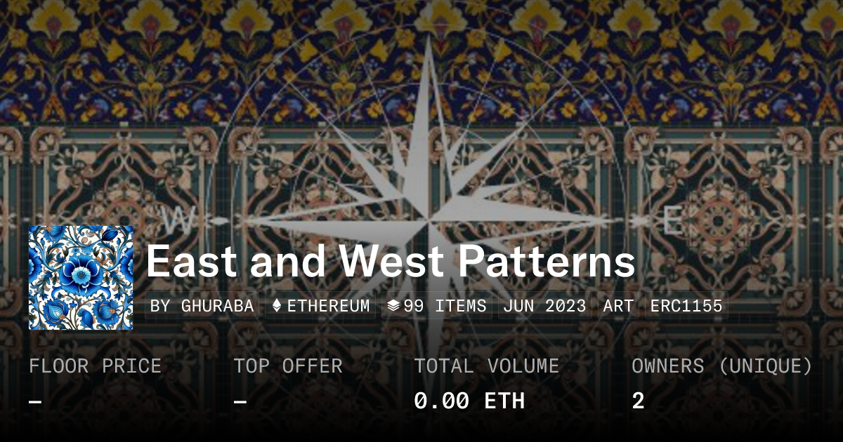 East and West Patterns - Colección | OpenSea