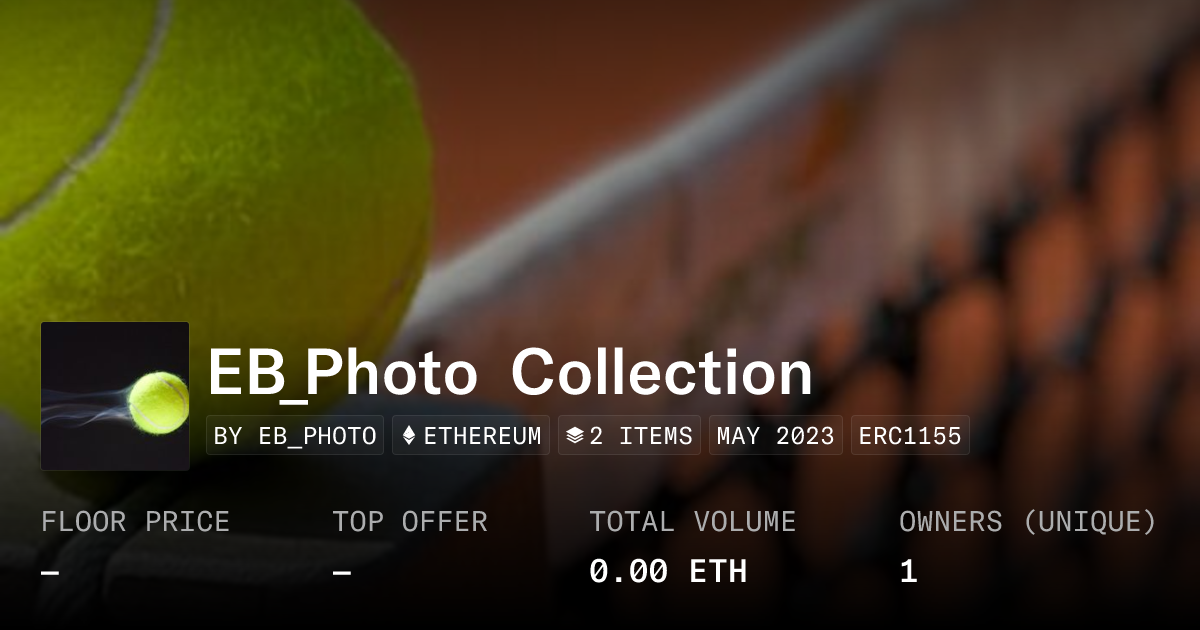 EB_Photo Collection - Collection | OpenSea