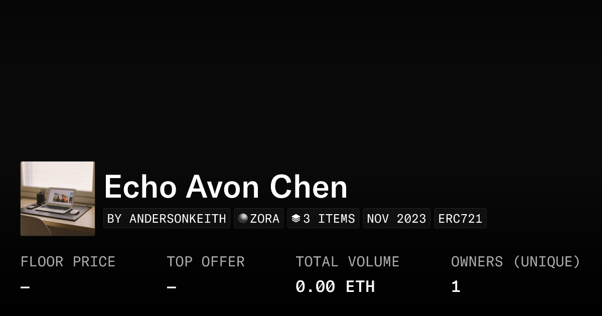 Echo Avon Chen - Collection | OpenSea