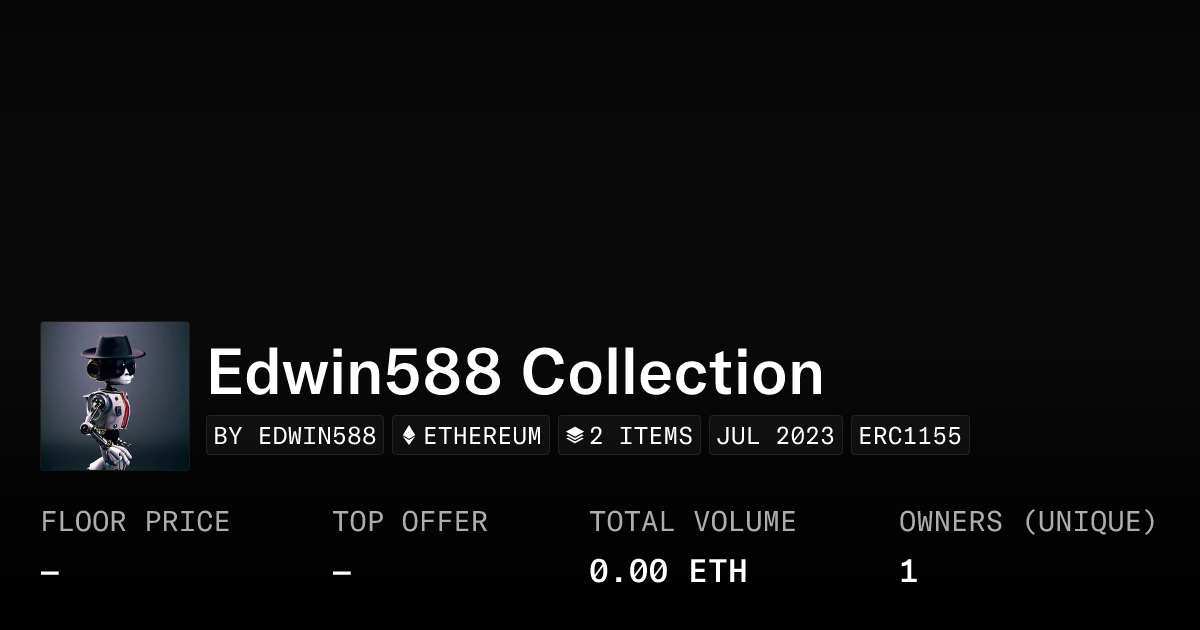 Edwin588 Collection - Collection | OpenSea