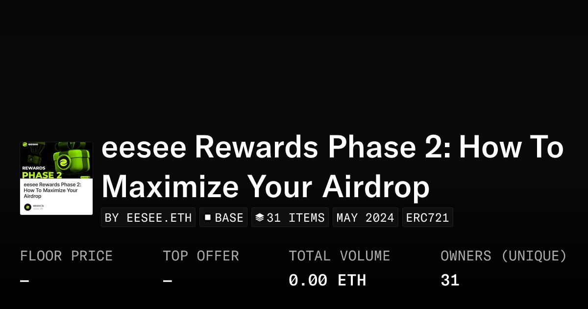 eesee Rewards Phase 2: How To Maximize Your Airdrop - Collection | OpenSea
