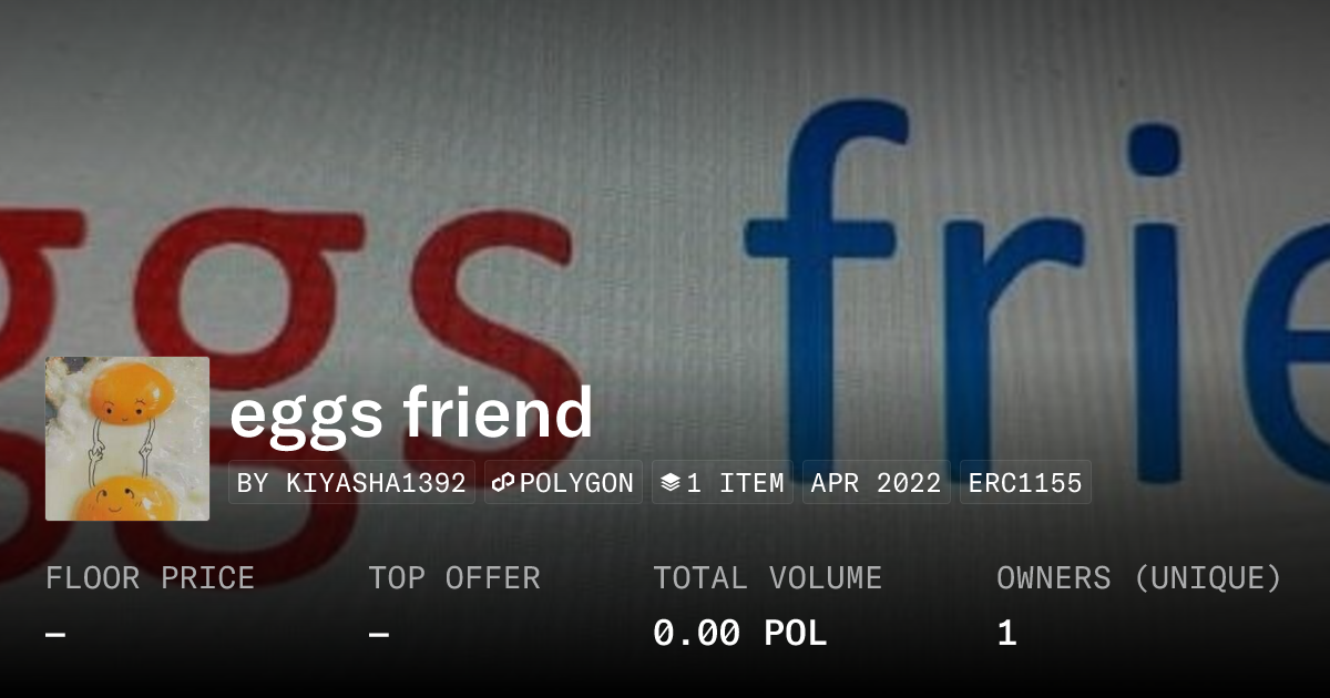 eggs friend - Collection | OpenSea