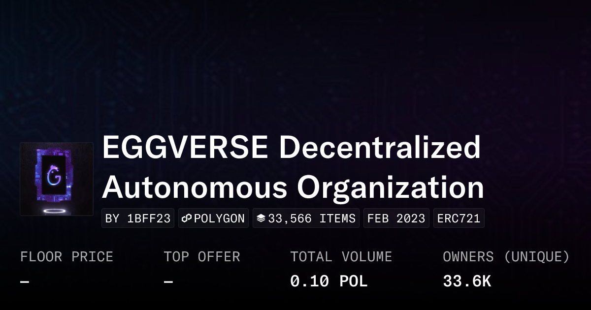 EGGVERSE Decentralized Autonomous Organization - Collection | OpenSea