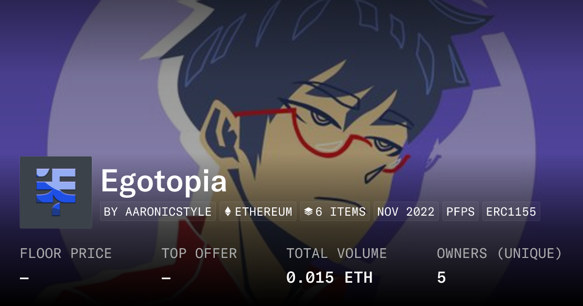 Egotopia - Collection | OpenSea