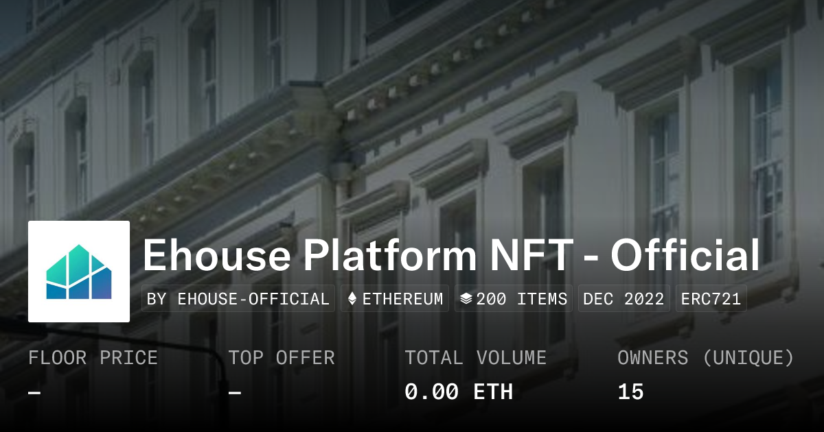 Ehouse Platform NFT - Official - Collection | OpenSea