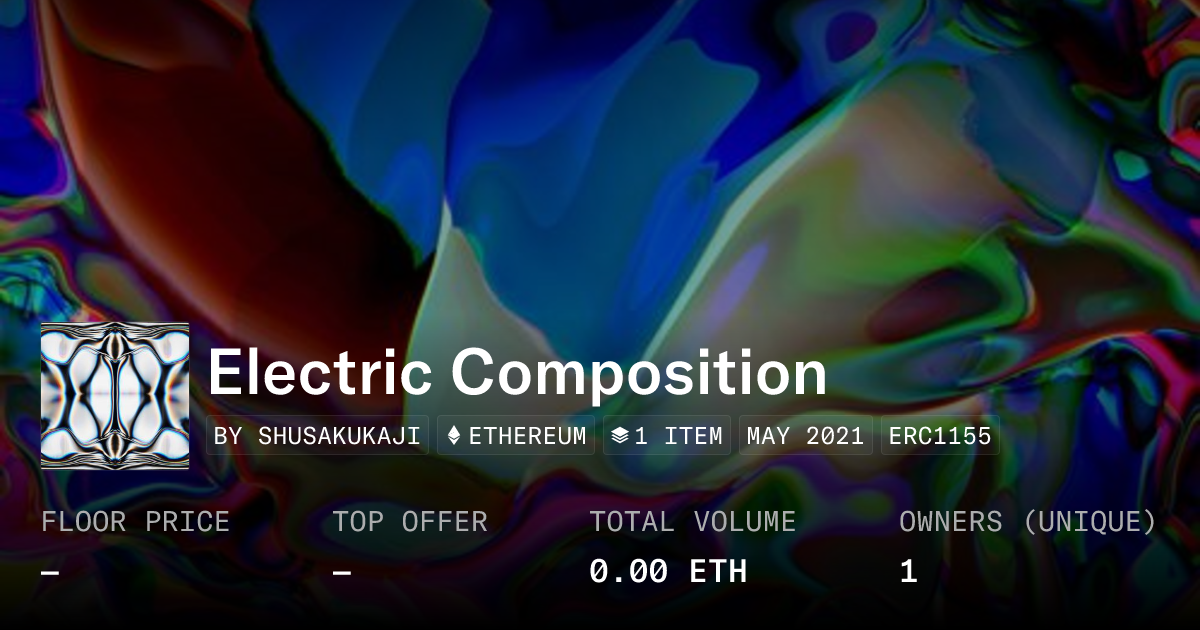 Electric Composition - Collection | OpenSea