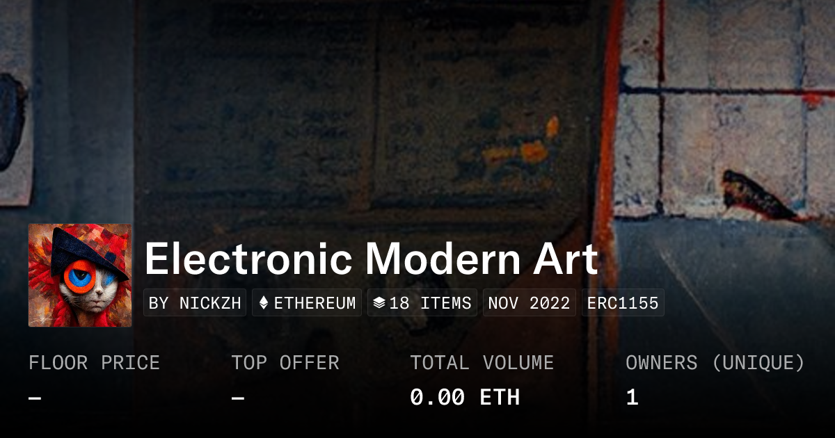 Electronic Modern Art - Collection | OpenSea