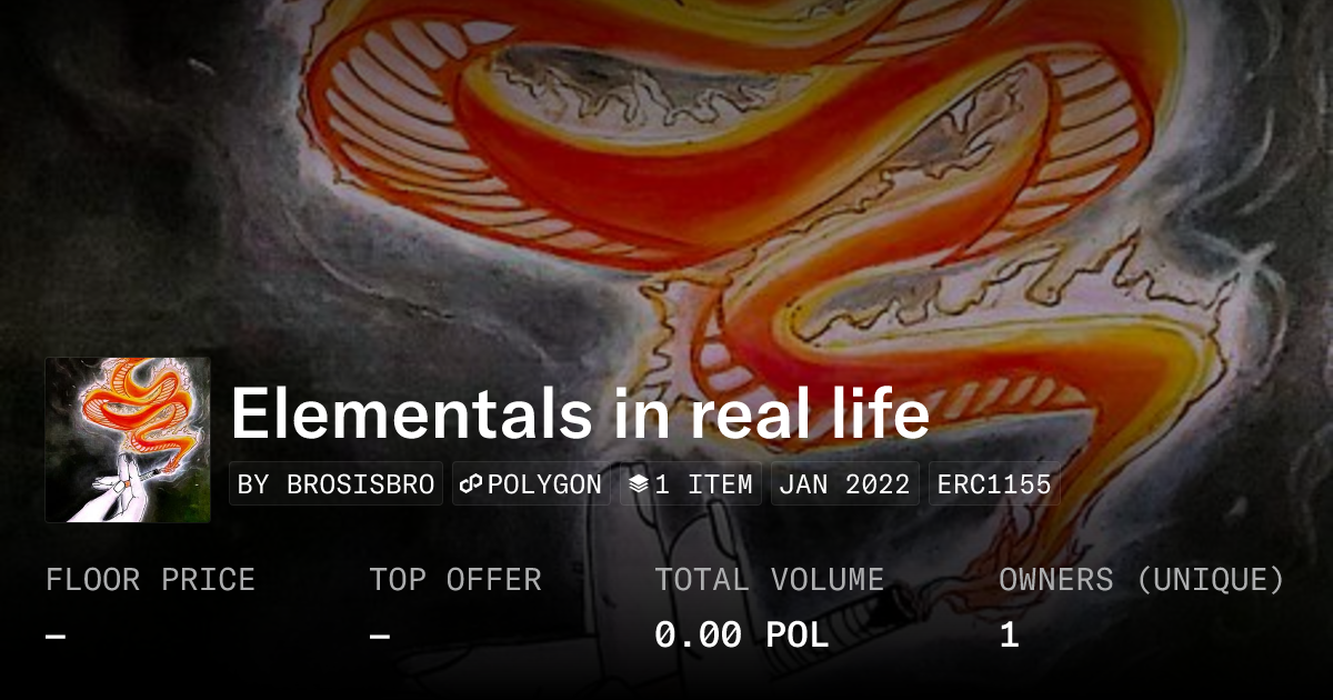 Elementals in real life - Collection | OpenSea