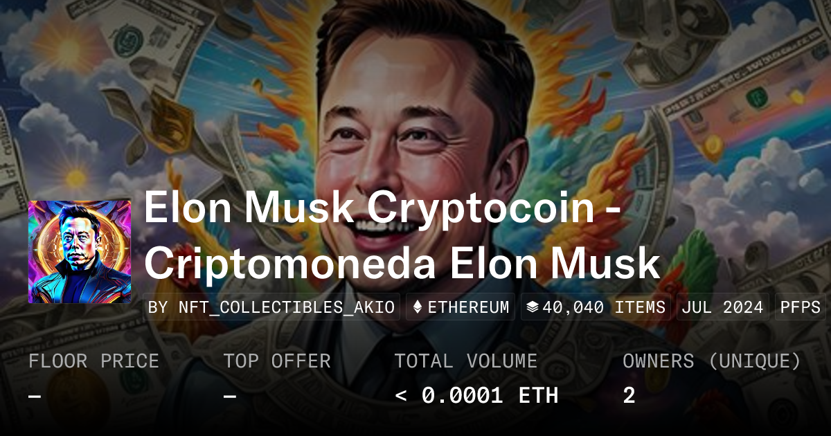 Elon Musk Cryptocoin - Criptomoneda Elon Musk - Collection | OpenSea