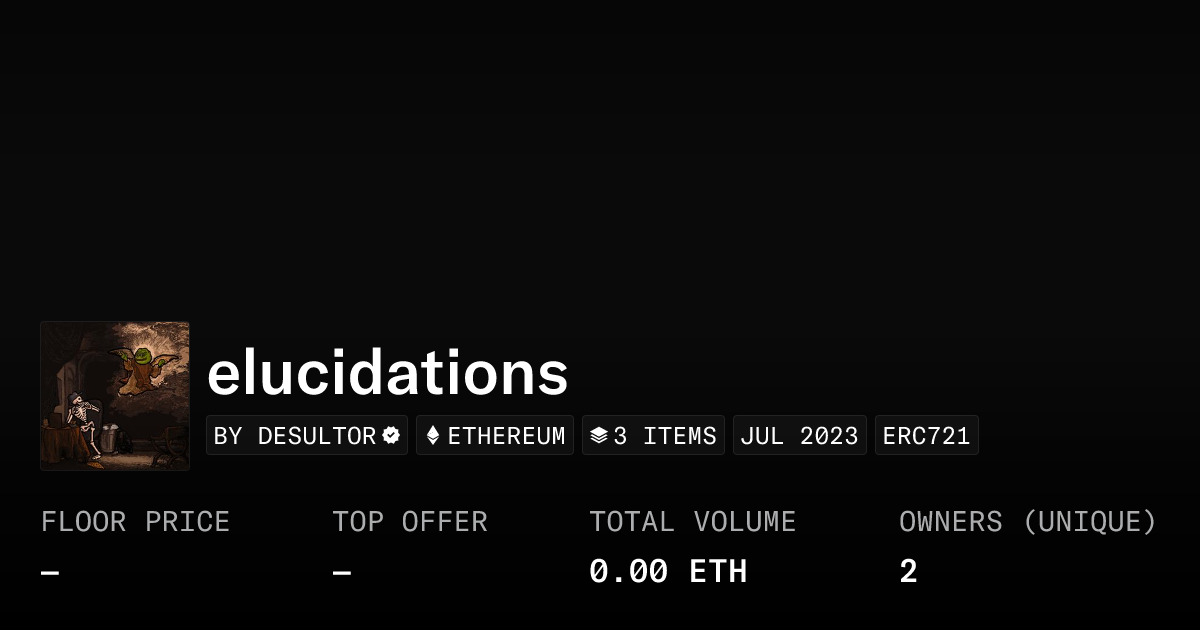 elucidations - Collection | OpenSea