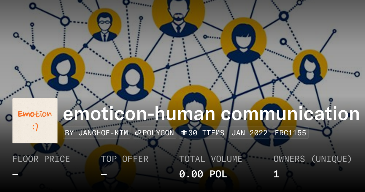 emoticon-human communication - Collection | OpenSea
