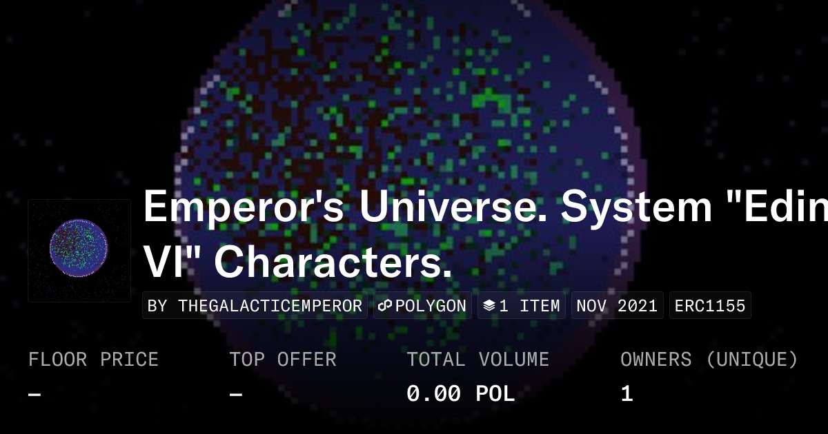 Emperor's Universe. System "Edintra VI" Characters. - Collection | OpenSea