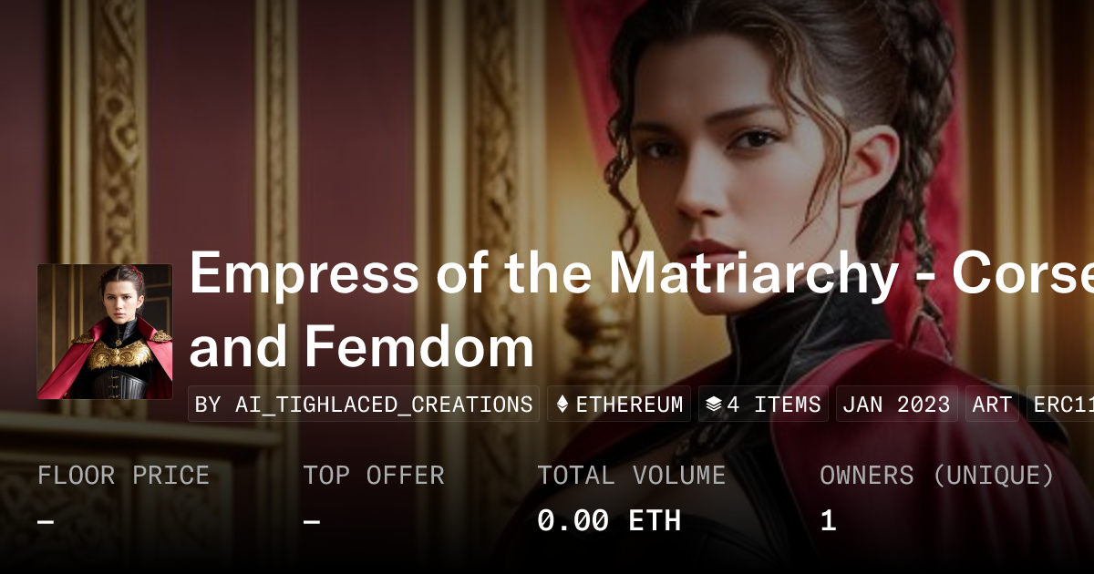 Empress of the Matriarchy - Corsets and Femdom - Collection | OpenSea