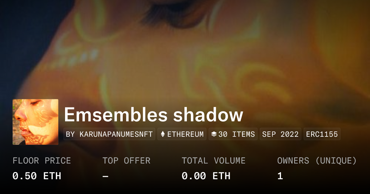 Emsembles shadow - Collection | OpenSea