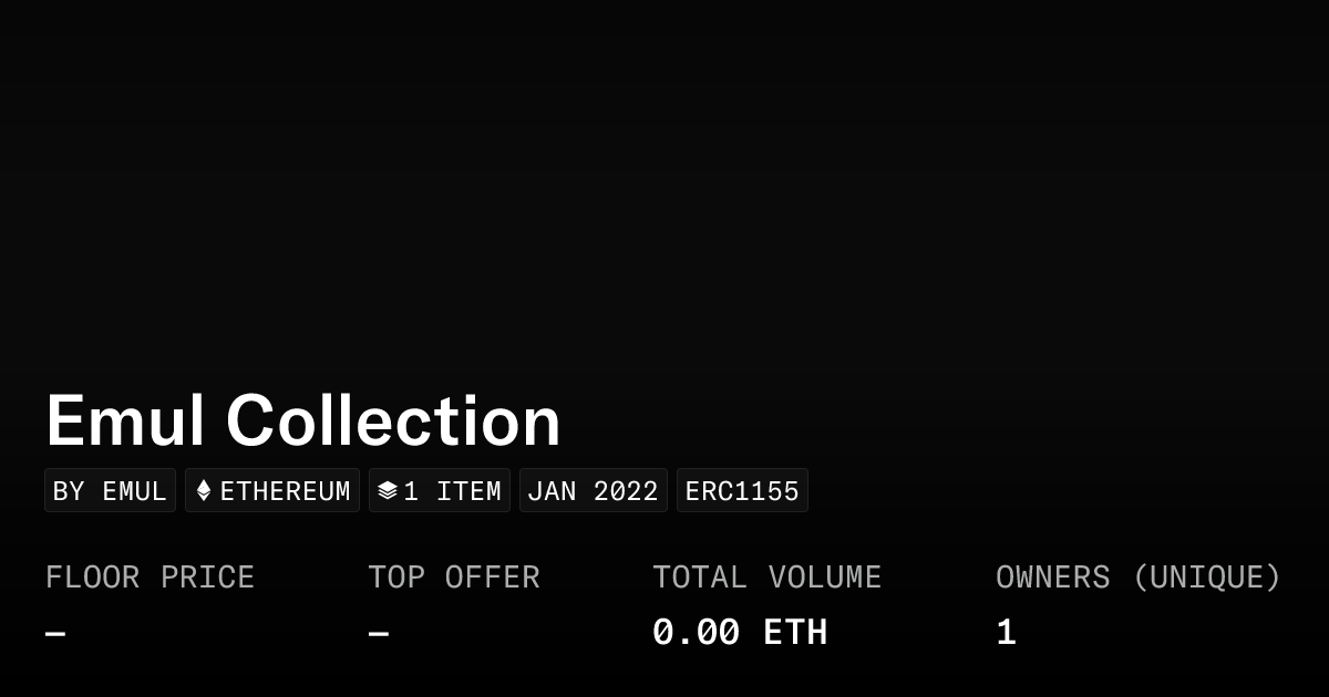 Emul Collection - Collection | OpenSea