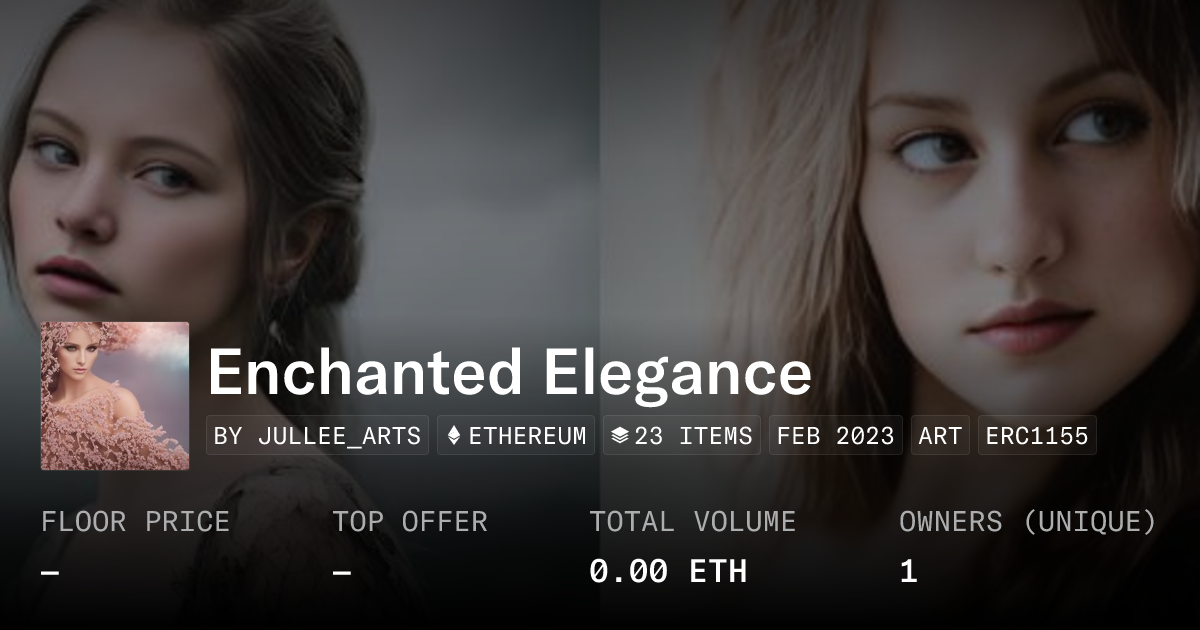 Enchanted Elegance - Collection | OpenSea