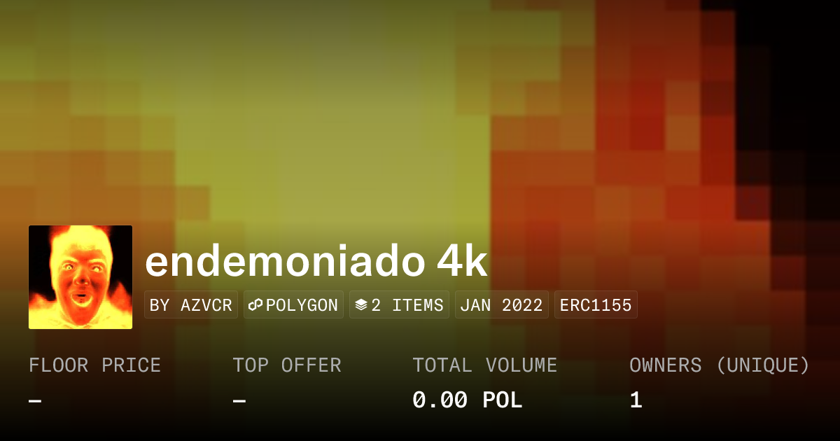 endemoniado 4k - Collection | OpenSea