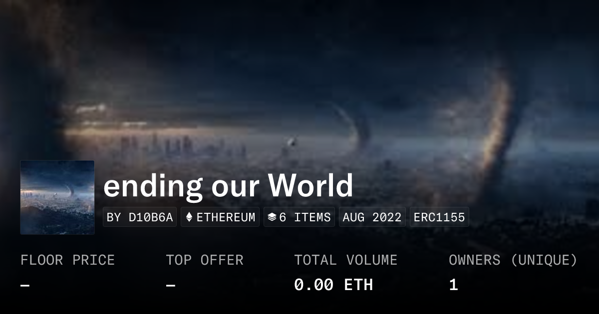 ending our World - Collection | OpenSea
