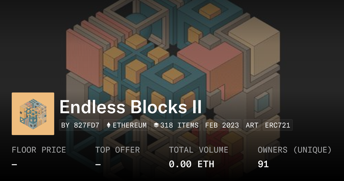 Endless Blocks II - Collection | OpenSea