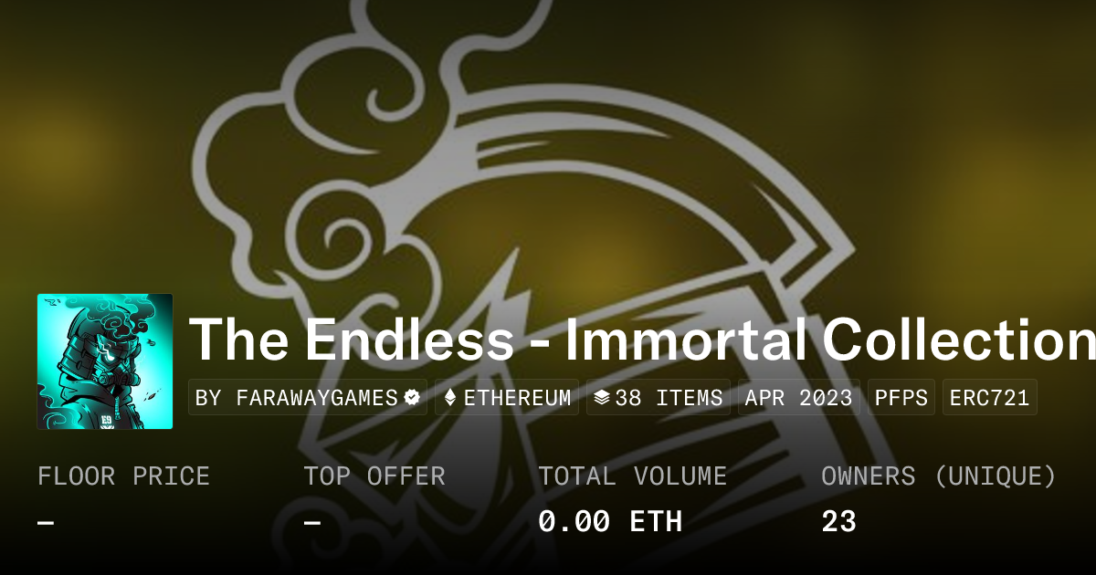 The Endless - Immortal Collection - Collection | OpenSea