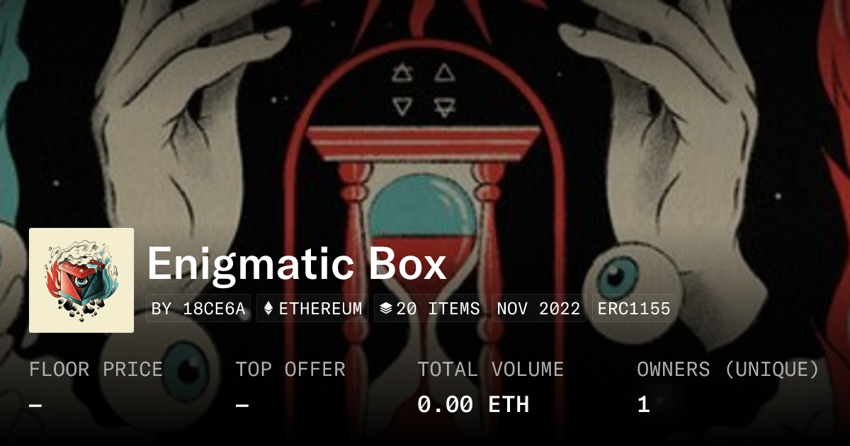 Enigmatic Box - Collection | OpenSea
