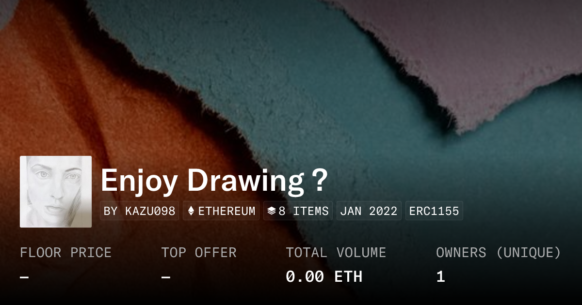 Enjoy Drawing ? - Collection | OpenSea