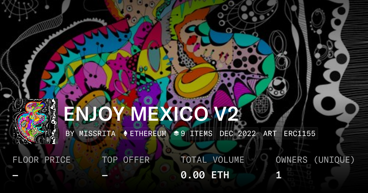 ENJOY MEXICO V2 - Collection | OpenSea
