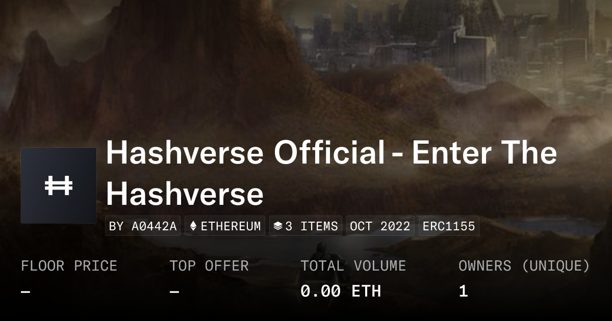 Hashverse Official - Enter The Hashverse - Collection | OpenSea