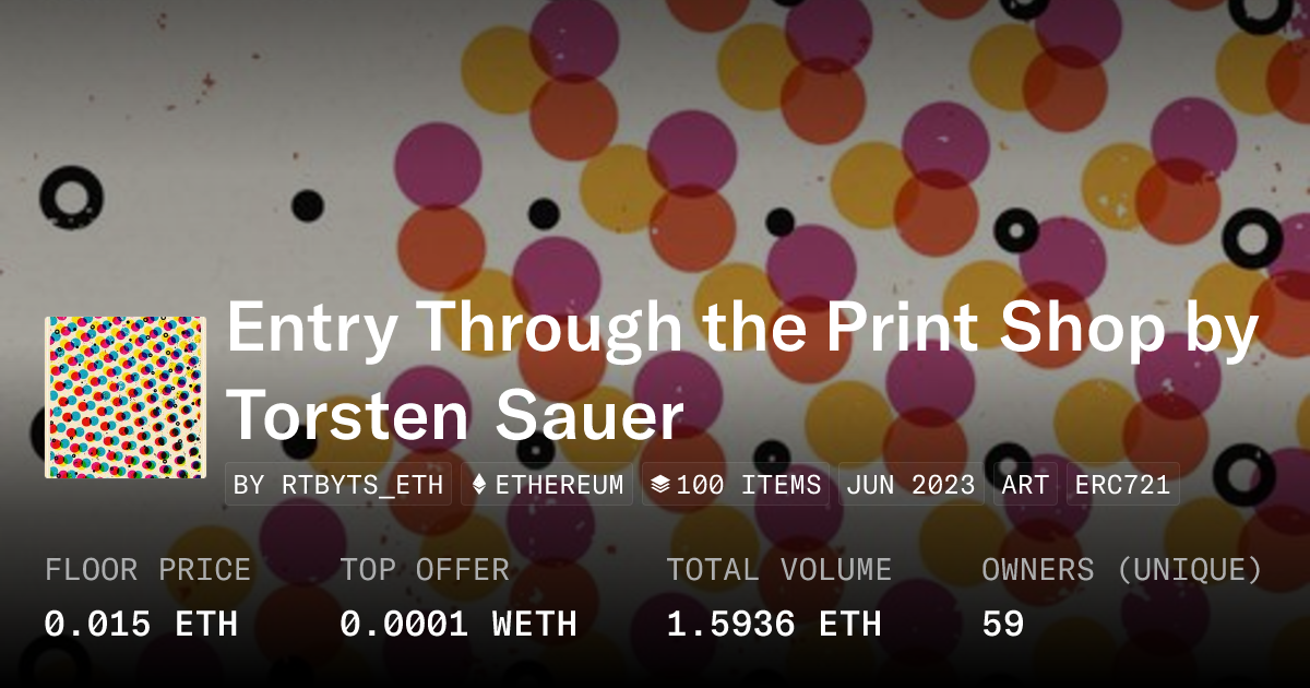 Entry Through the Print Shop by Torsten Sauer - Collection | OpenSea