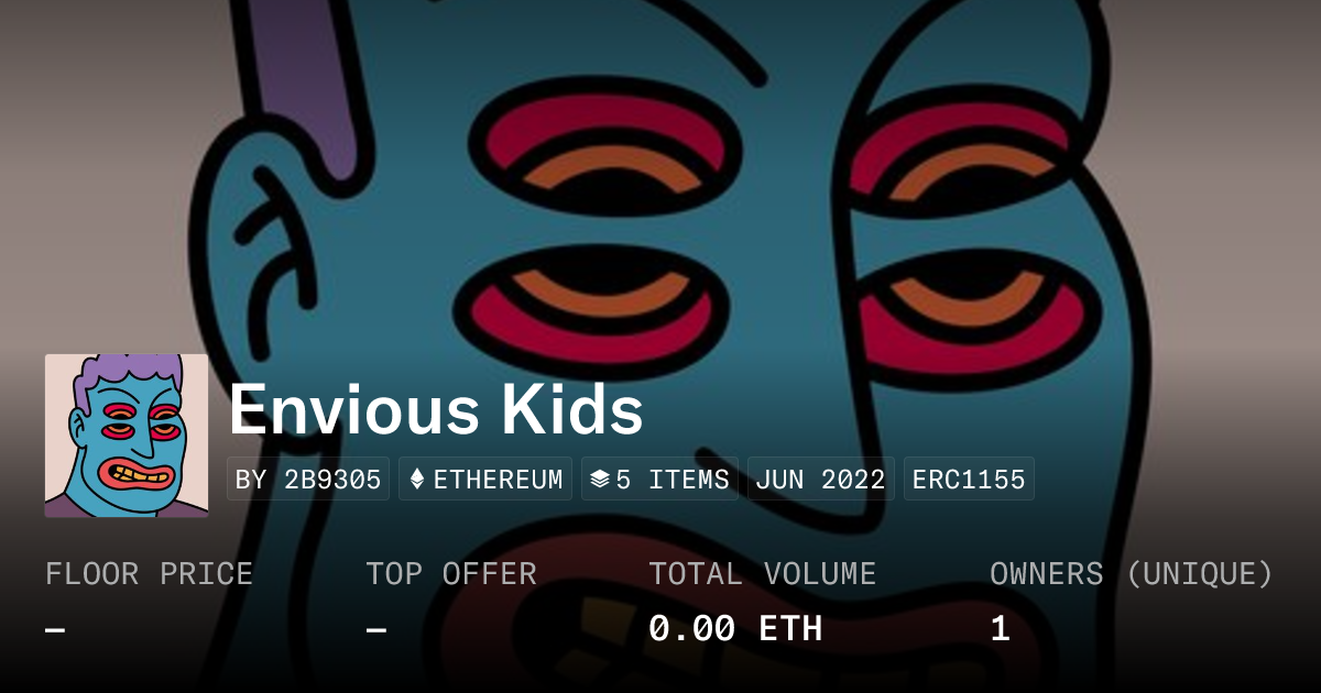 Envious Kids - Collection | OpenSea