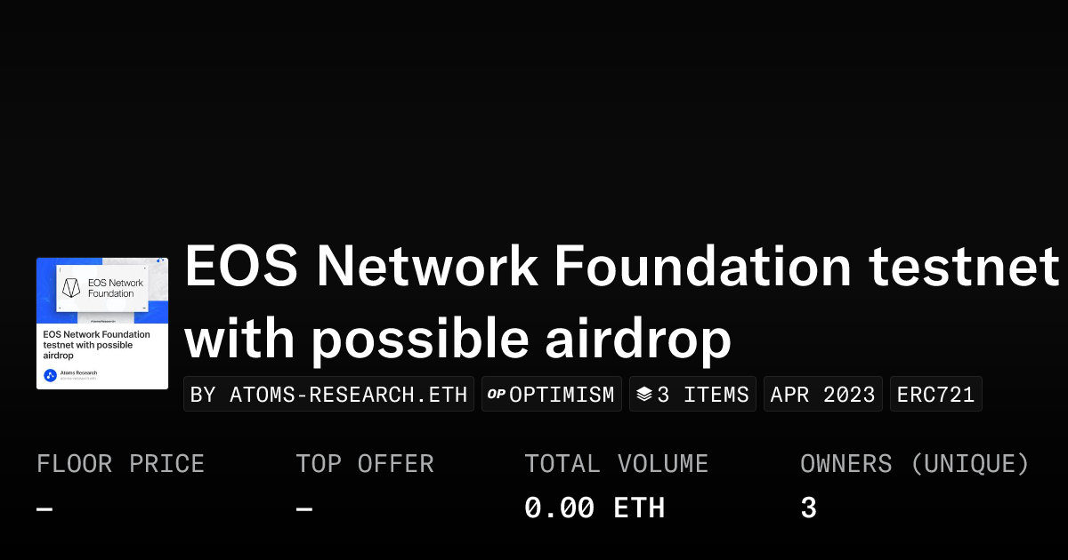 EOS Network Foundation testnet with possible airdrop - Collection | OpenSea