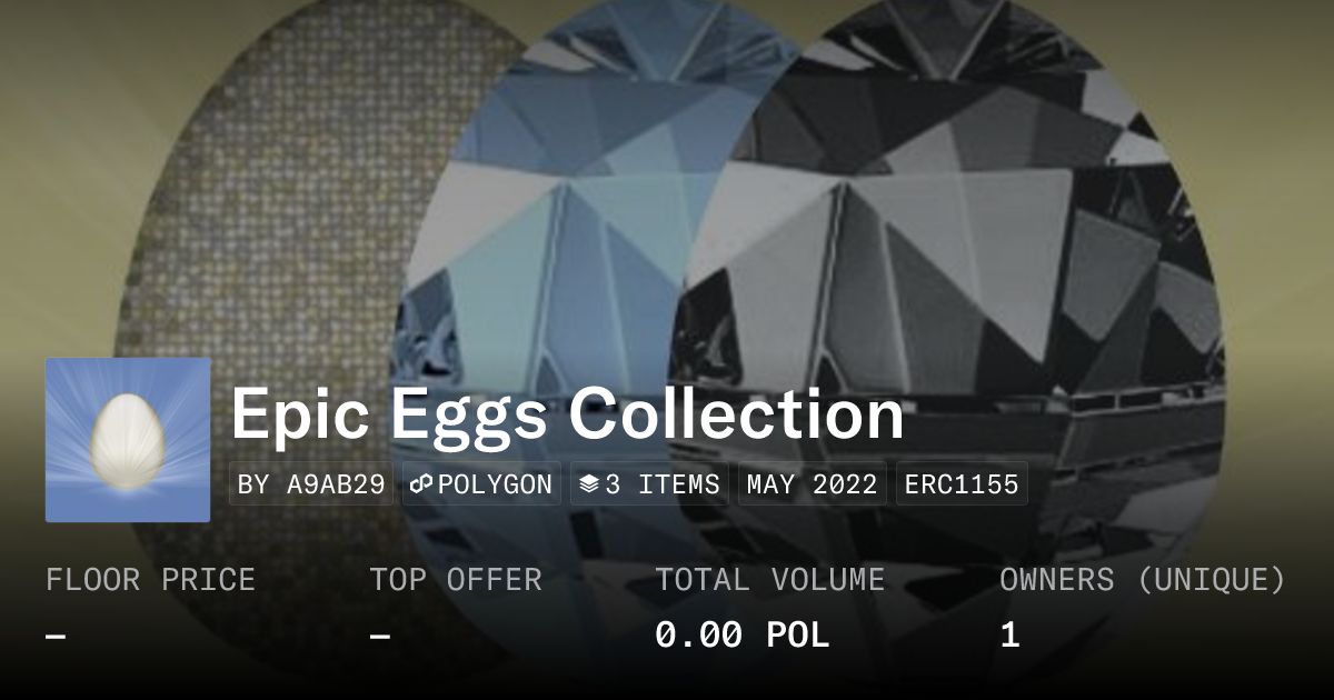 Epic Eggs Collection - Collection | OpenSea