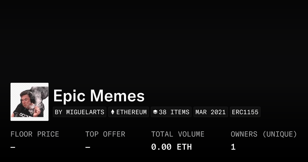 Epic Memes - Collection | OpenSea