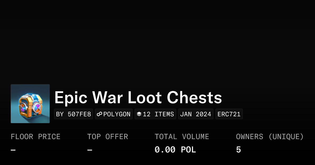 Epic War Loot Chests - Collection | OpenSea