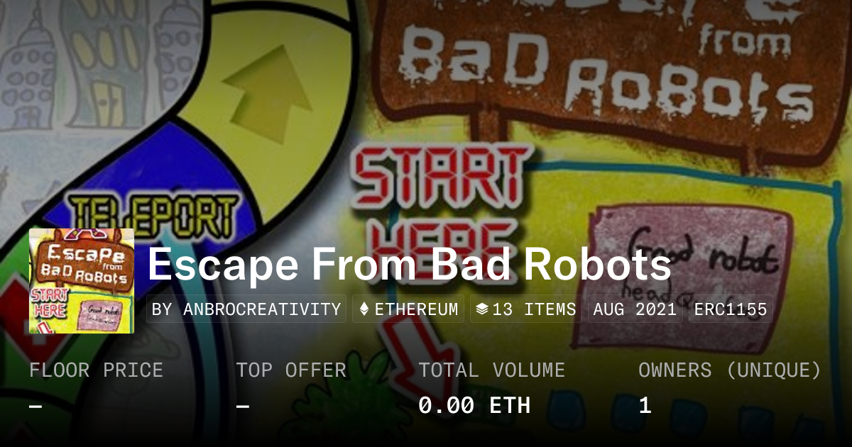 Escape From Bad Robots - Collection | OpenSea