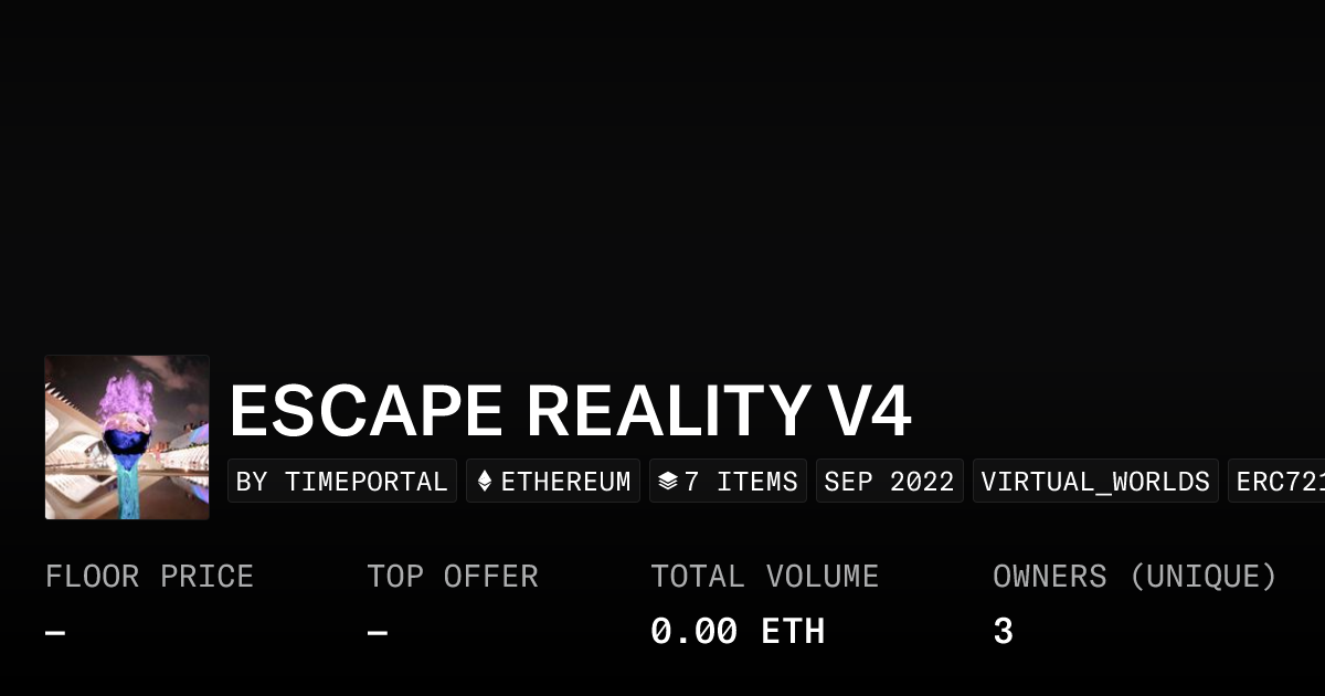 ESCAPE REALITY V4 - Collection | OpenSea