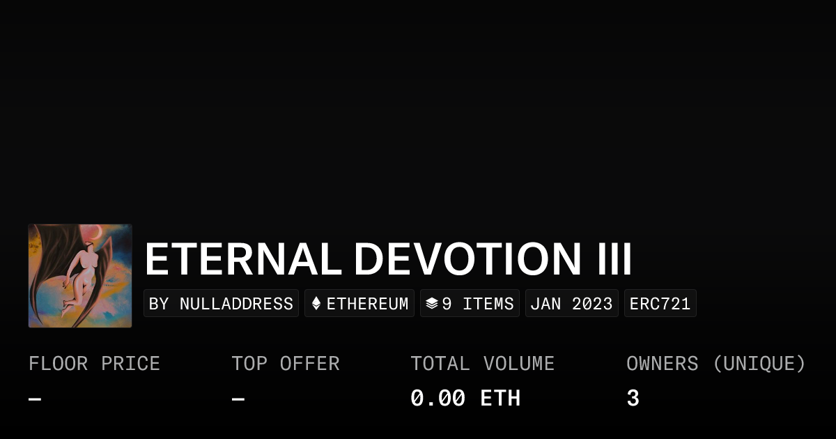 ETERNAL DEVOTION III - Collection | OpenSea