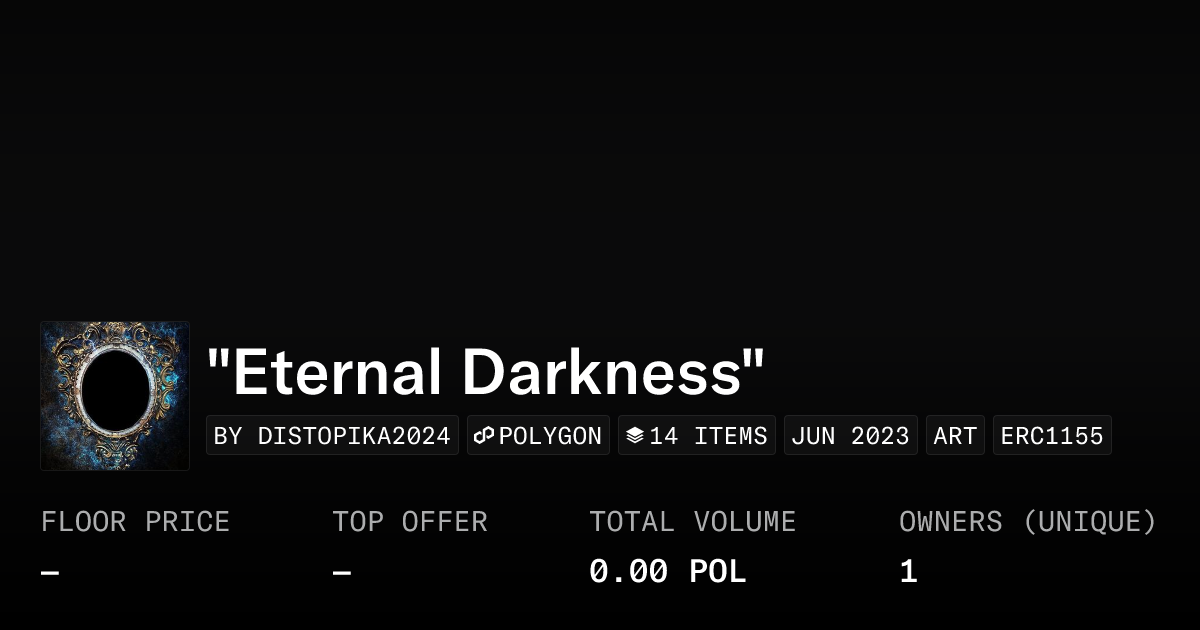 "Eternal Darkness" - Collection | OpenSea