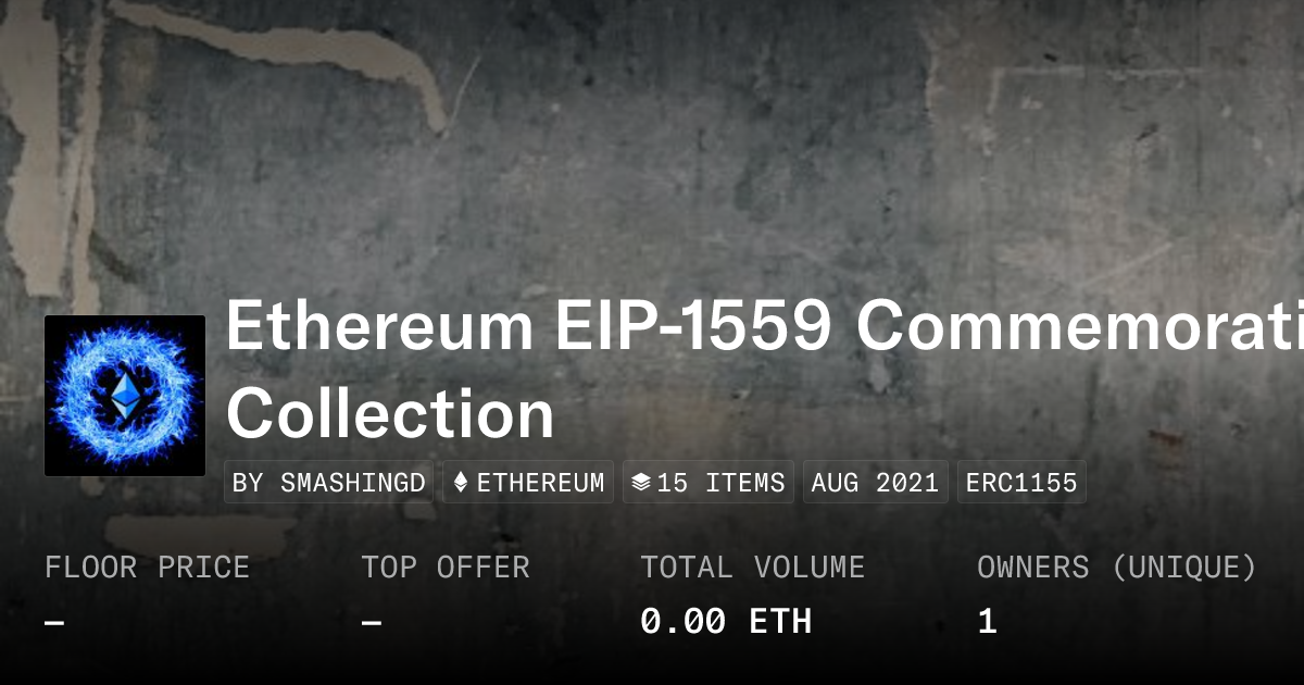 Ethereum EIP-1559 Commemorative Collection - Collection | OpenSea