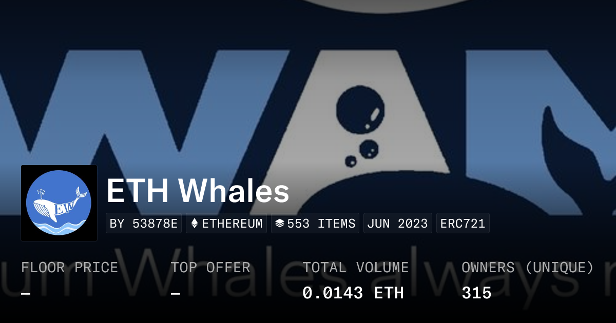 ETH Whales - Collection | OpenSea