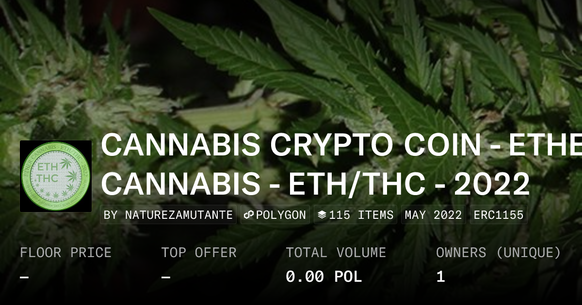CANNABIS CRYPTO COIN - ETHER CANNABIS - ETH/THC - 2022 - Collection ...