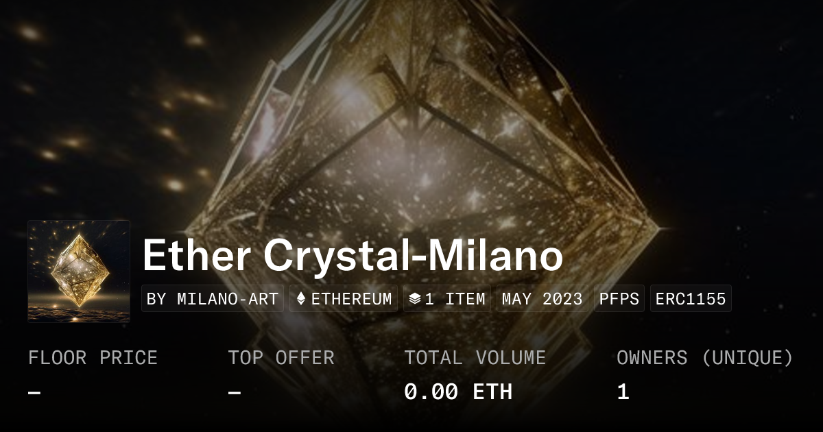 Ether Crystal-Milano - Collection | OpenSea