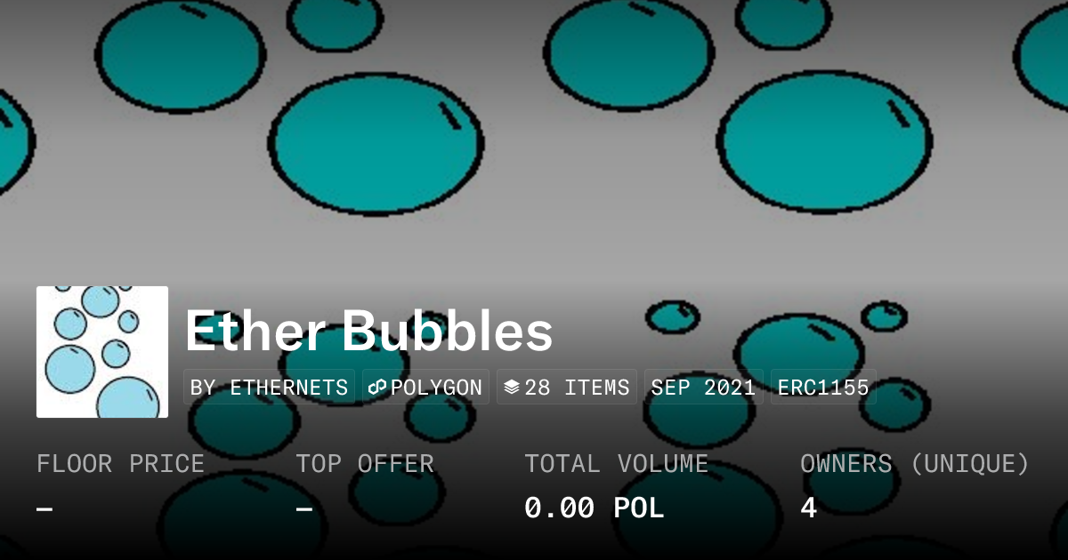 Ether Bubbles - Collection | OpenSea