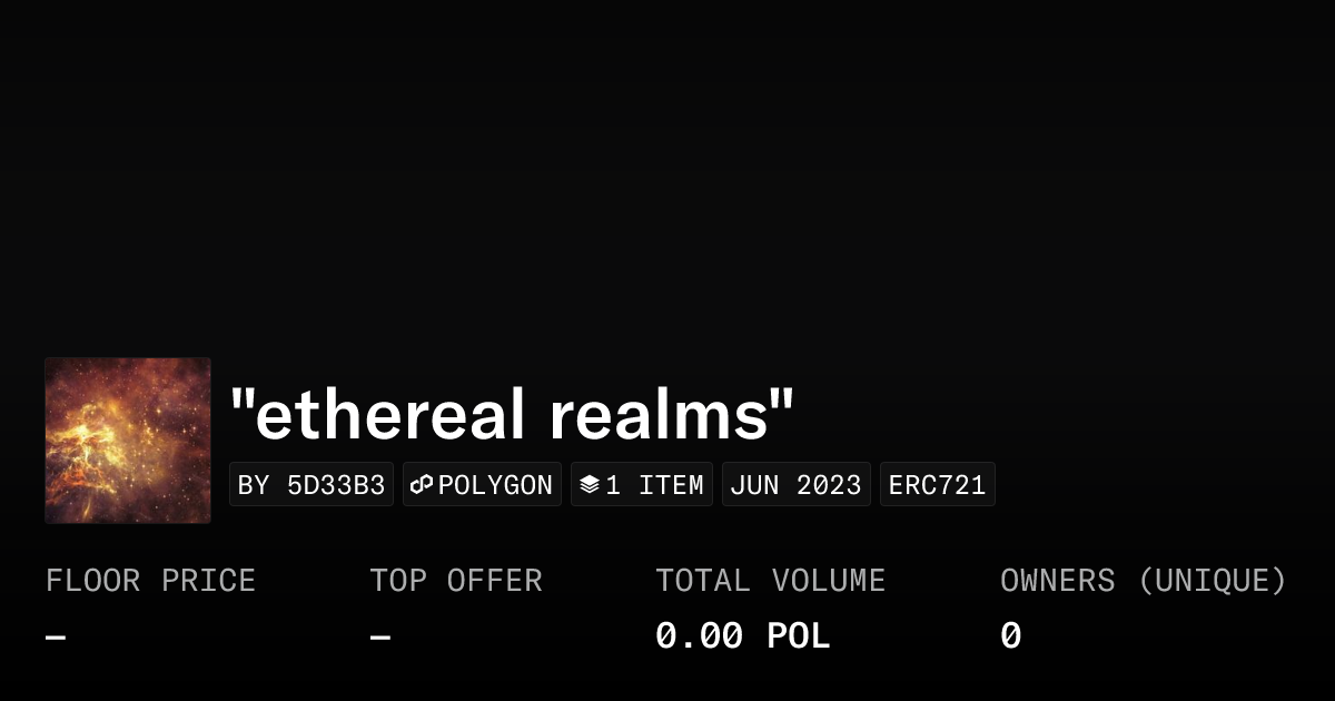"ethereal realms" - Collection | OpenSea