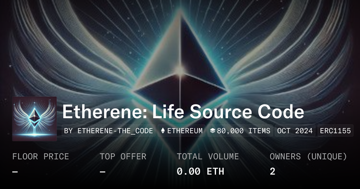 Etherene: Life Source Code - Collection | OpenSea