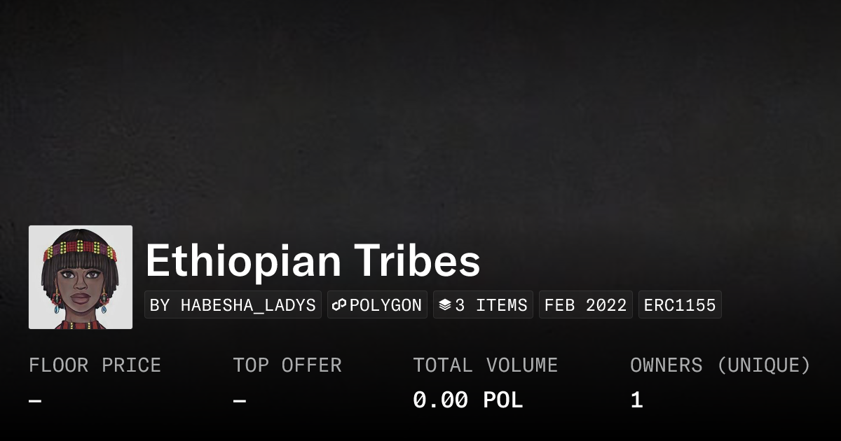 Ethiopian Tribes - Collection | OpenSea