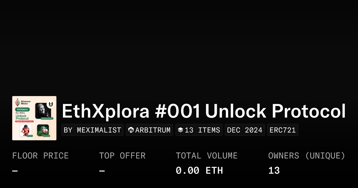 EthXplora #001 Unlock Protocol - Collection | OpenSea