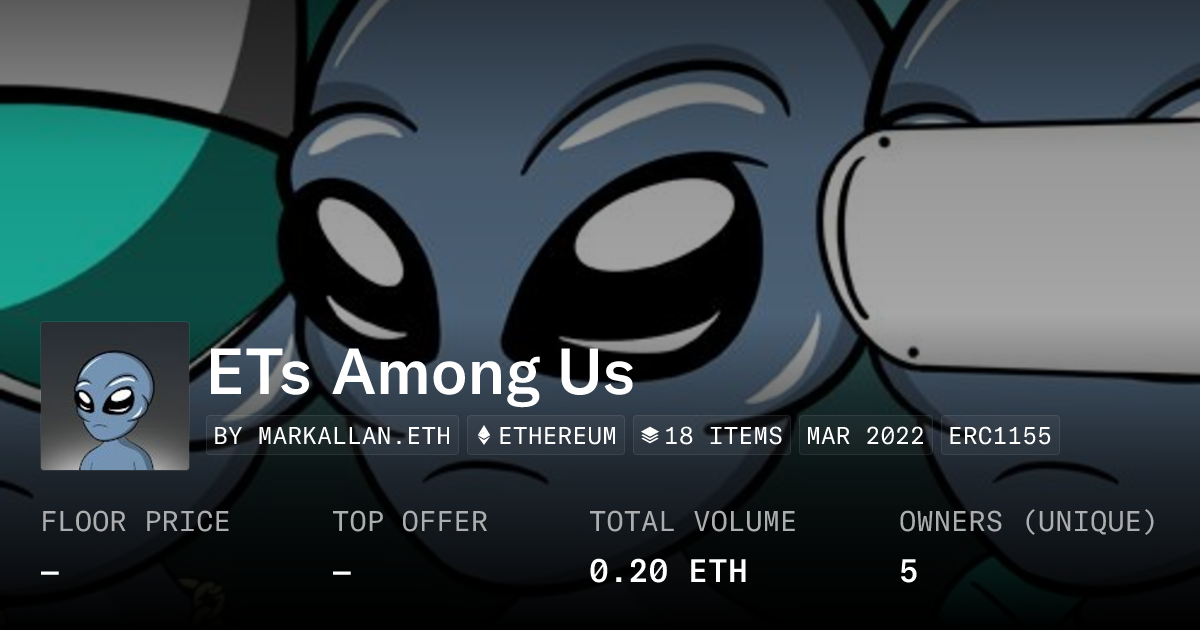 ETs Among Us - Collection | OpenSea